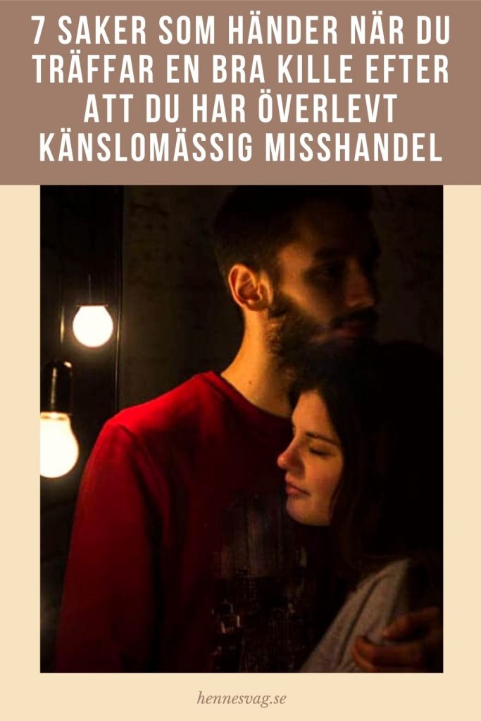 7 Saker Som Händer När Du Träffar En Bra Kille Efter Att Du Har ...