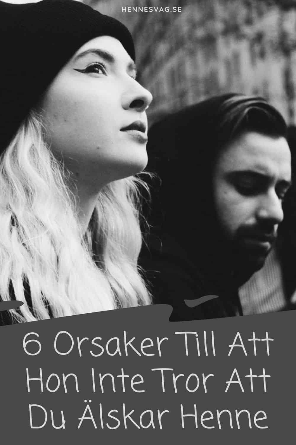 6 Orsaker Till Att Hon Inte Tror Att Du Älskar Henne 6 Orsaker Till Att Hon Inte Tror Att Du Älskar Henne